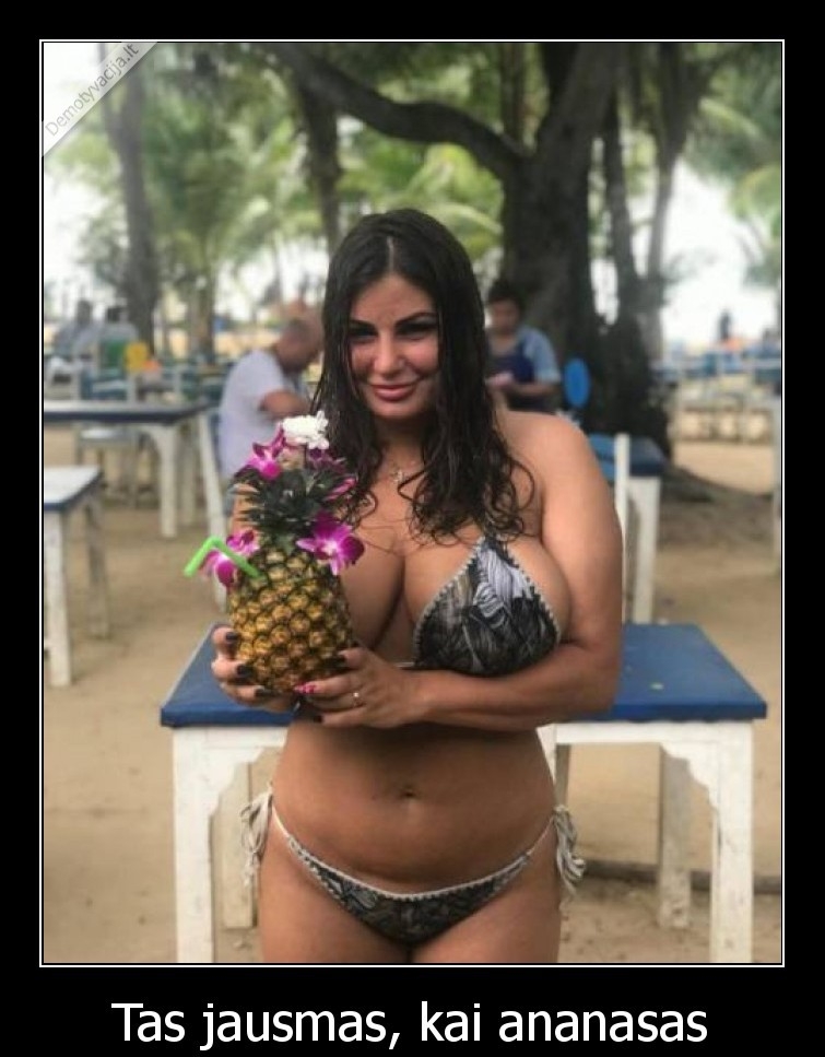 Tas jausmas, kai ananasas | Demotyvacija.lt